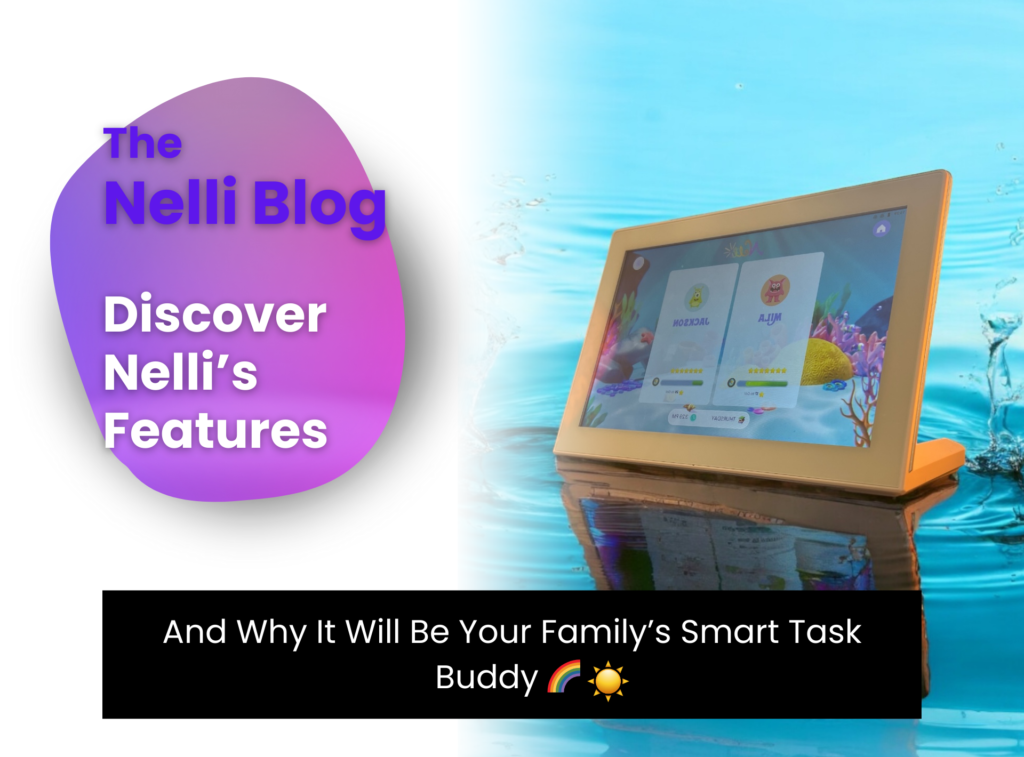 Discover Nelli's Features And Why It Will Be Your Family’s Smart Task Buddy! 🌈☀️ - Nelli